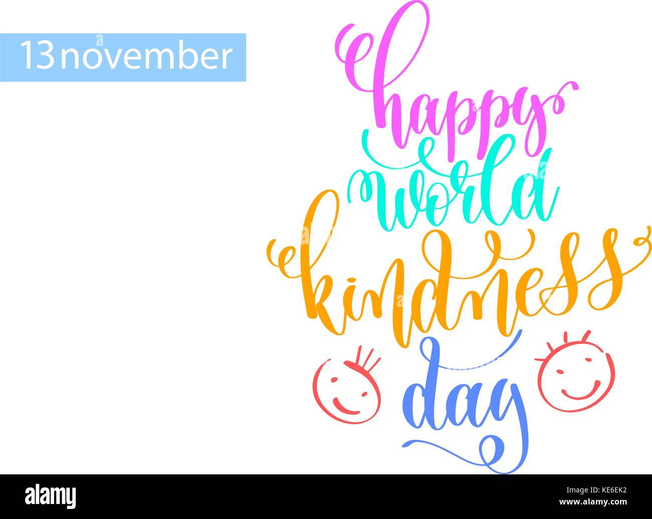 happy world kindness day hand lettering inscription to 13 Novemb Stock ...