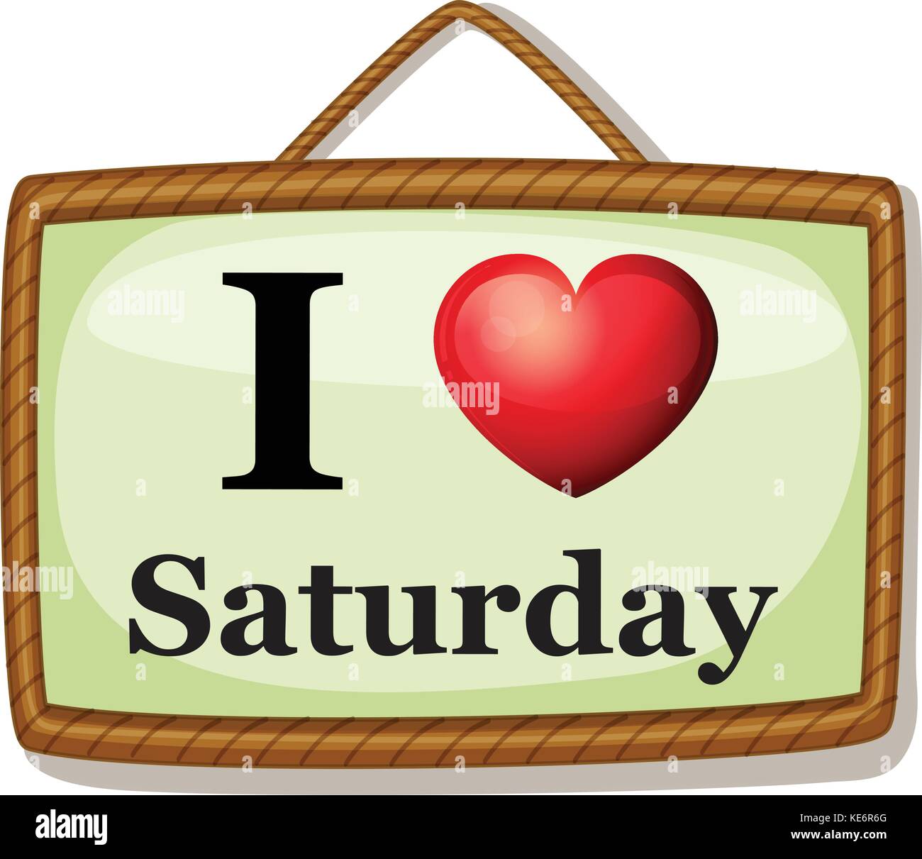 Sign I love Saturday hanging on the wall Stock Vector Image & Art - Alamy