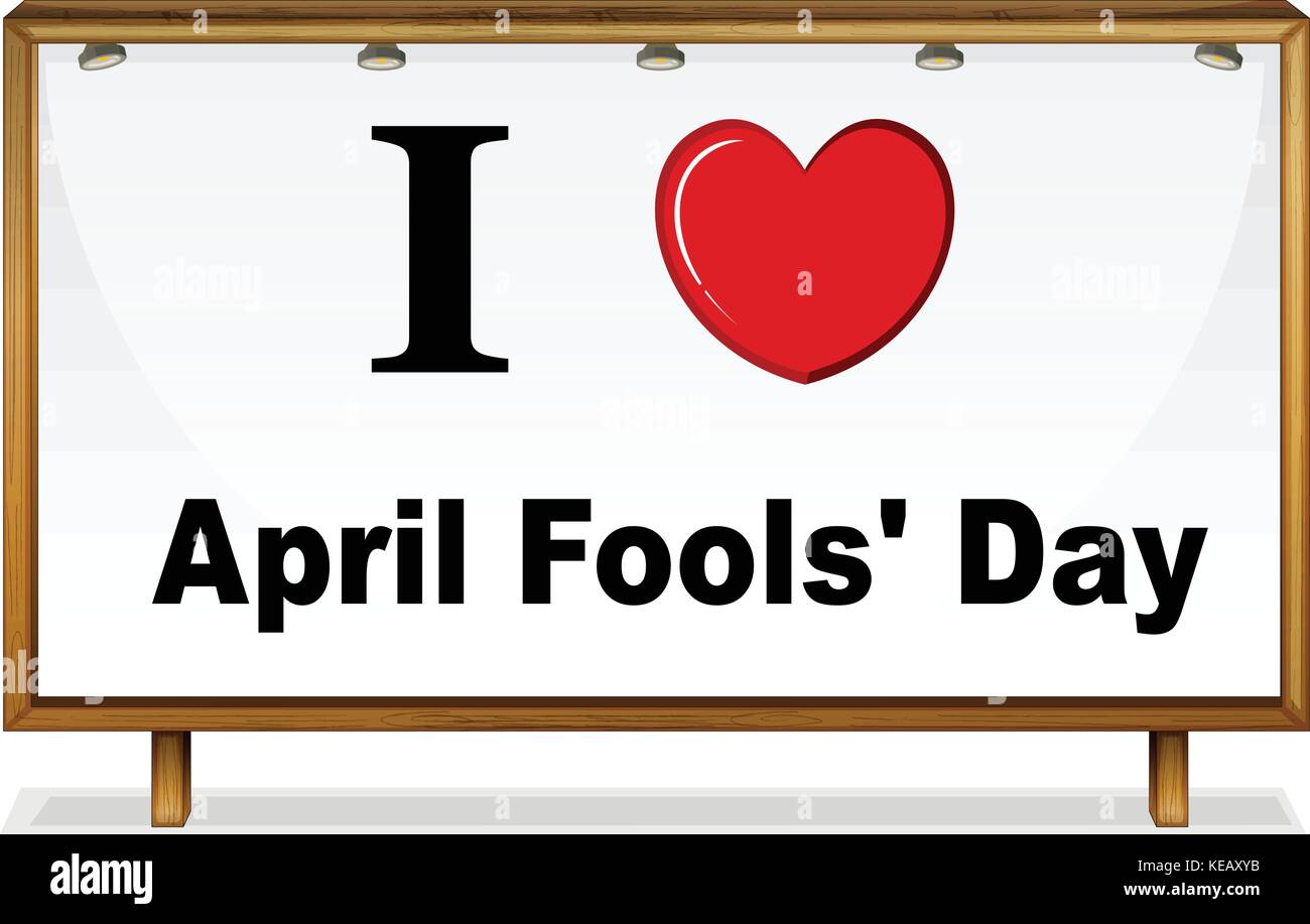 Illustration of I love April fools day board Stock Vector Image & Art ...