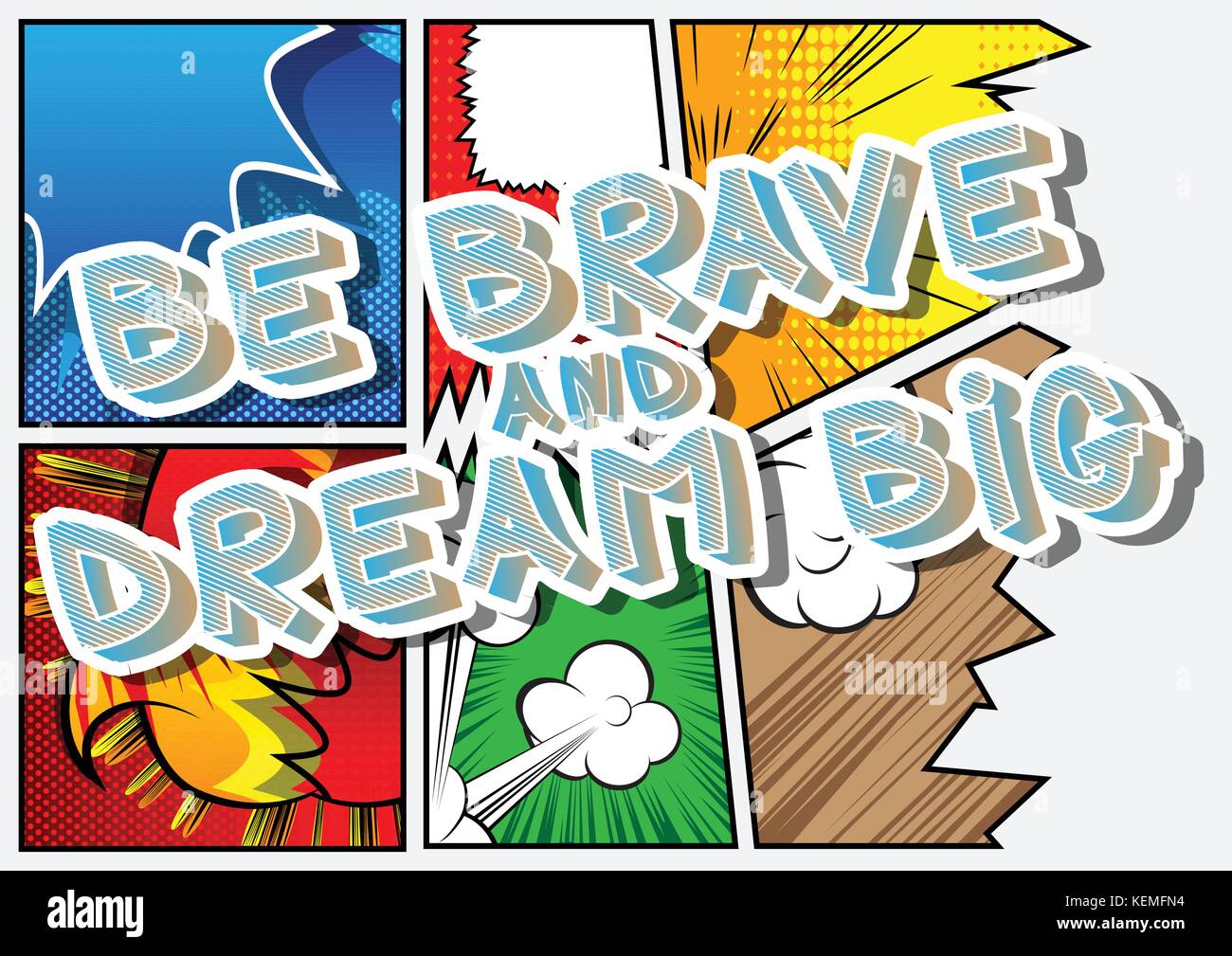 Be brave and dream big. Vector illustrated comic book style design ...