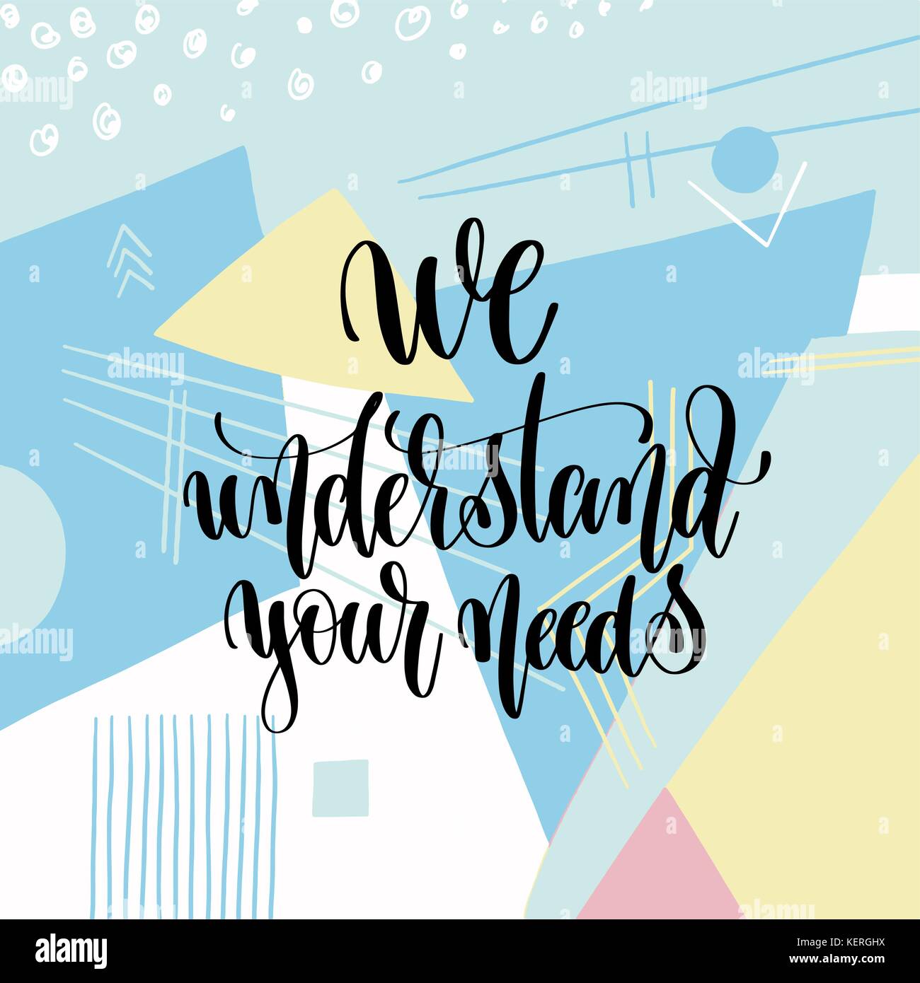 we understand your needs hand lettering motivation Stock Vector Image ...