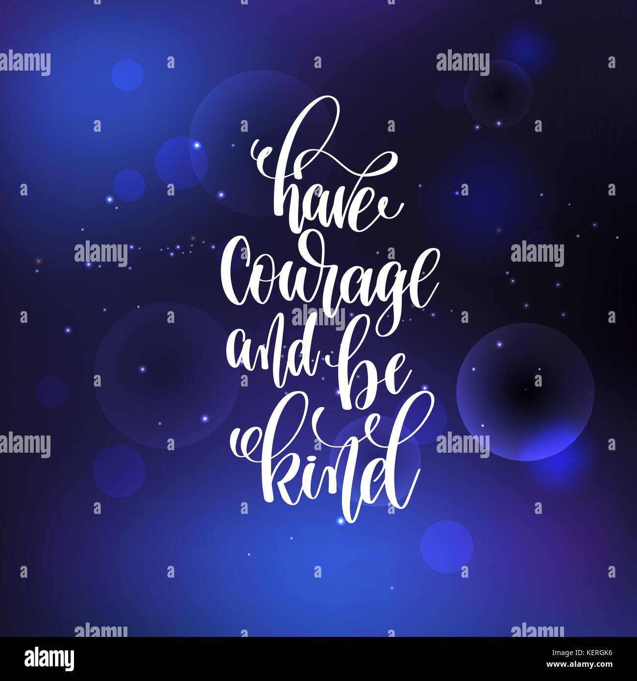 have courage and be kind hand lettering Stock Vector Image & Art - Alamy