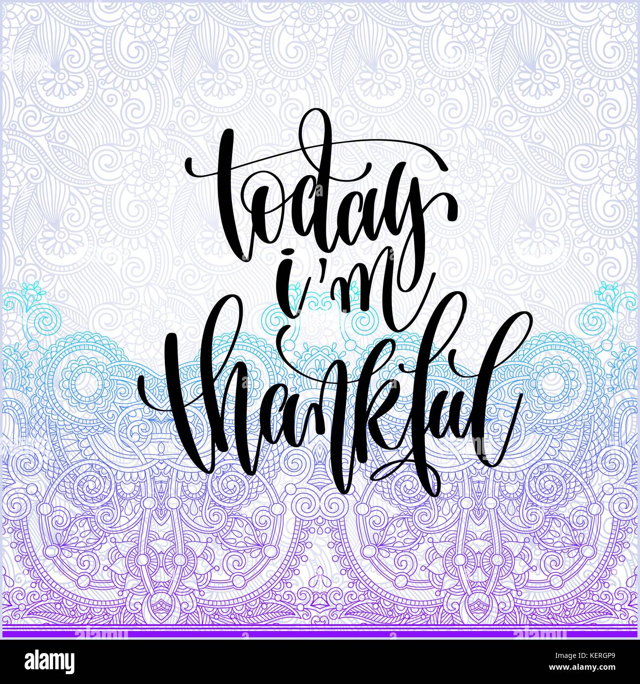 today I am thankful hand lettering motivation Stock Vector Image & Art ...