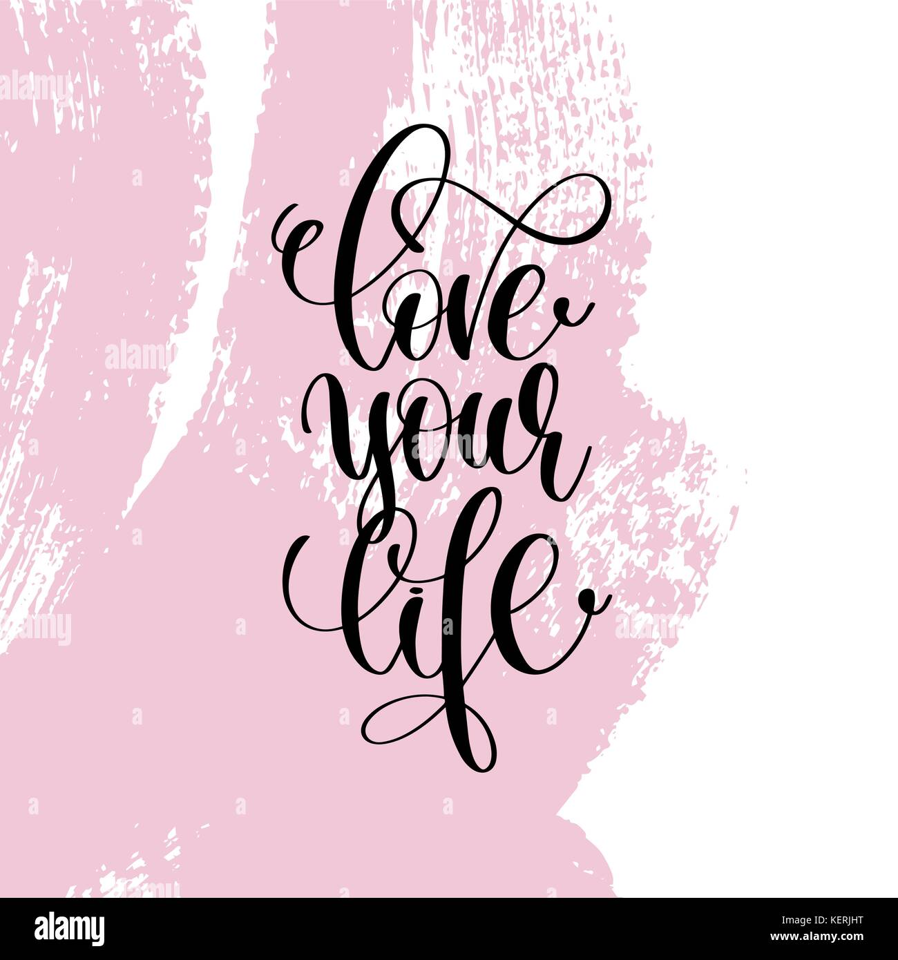love your life hand written lettering positive quote Stock Vector Image ...