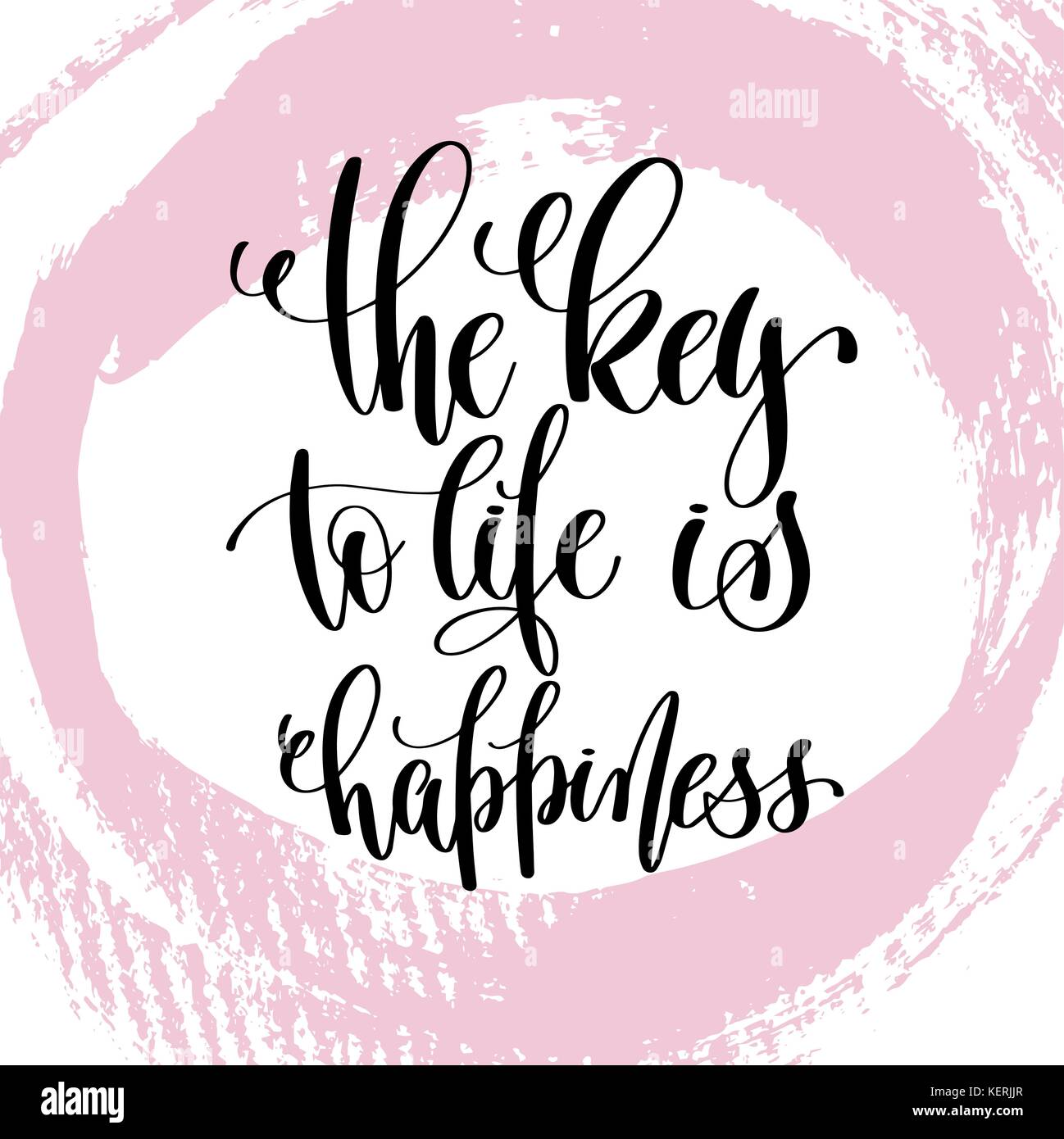 the key to life is happiness hand written lettering positive quo Stock ...