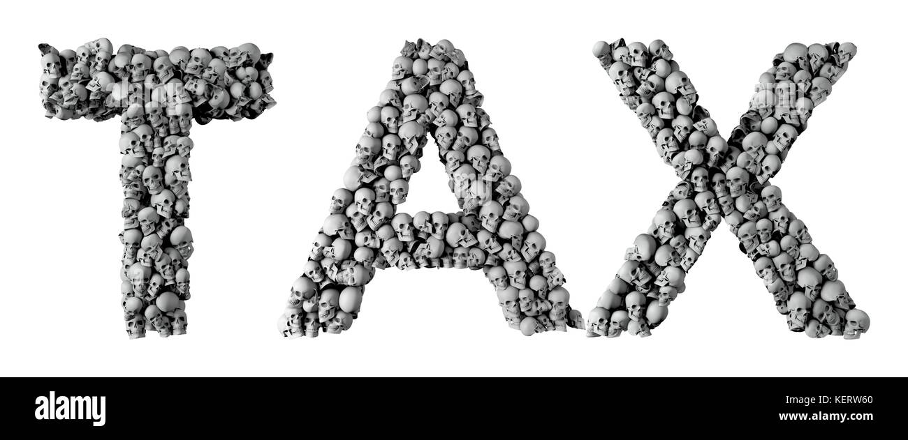 Tax word made from a skull font. 3D Rendering Stock Photo - Alamy