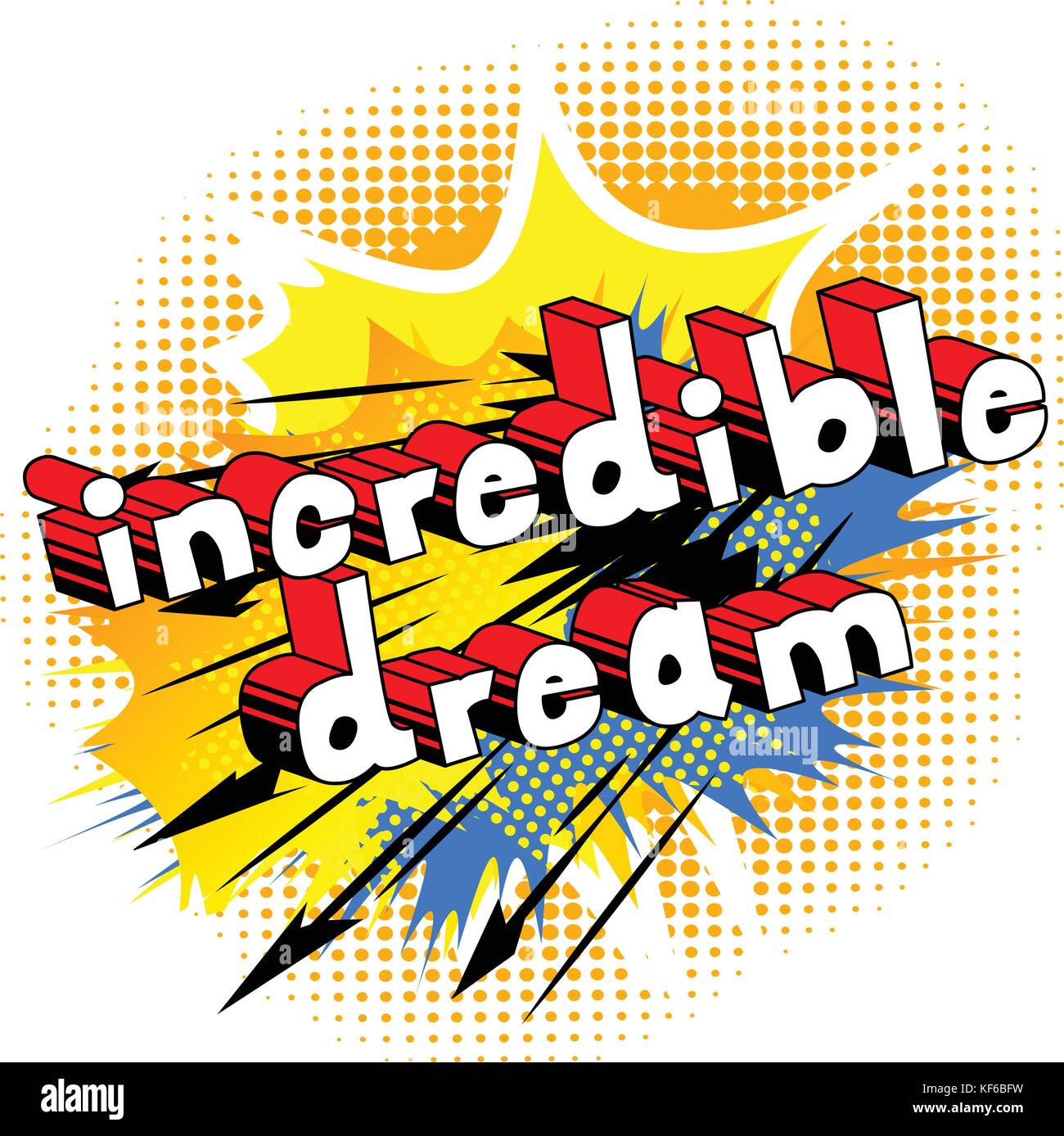 Incredible Dream - Comic book style word on abstract background Stock ...