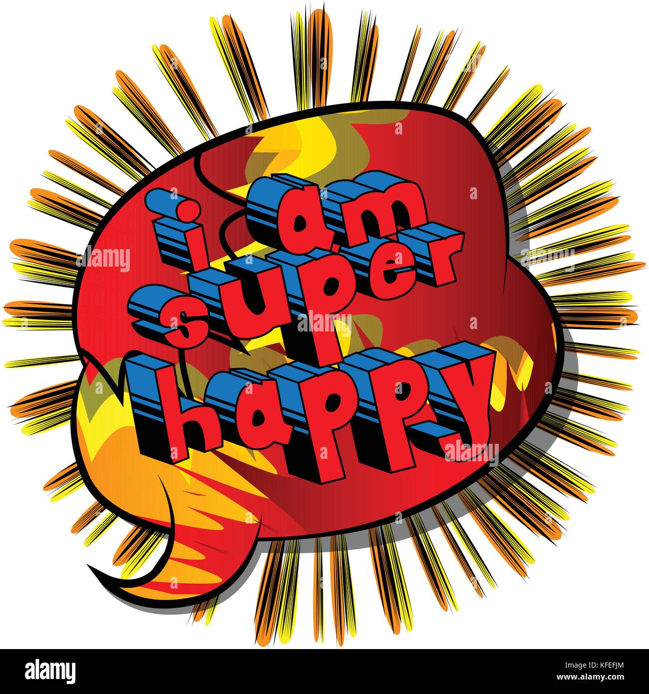 I Am Super Happy - Comic book style word on abstract background Stock ...