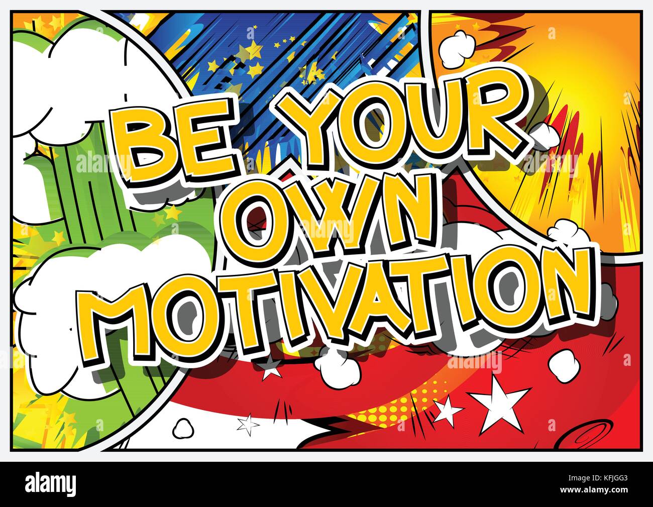 Be your own motivation. Vector illustrated comic book style design ...