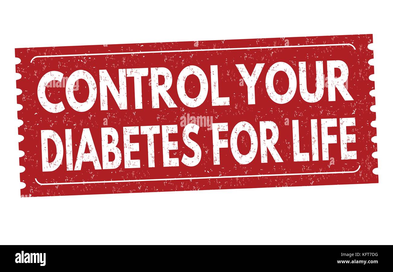 Control your diabetes for life grunge rubber stamp on white background ...