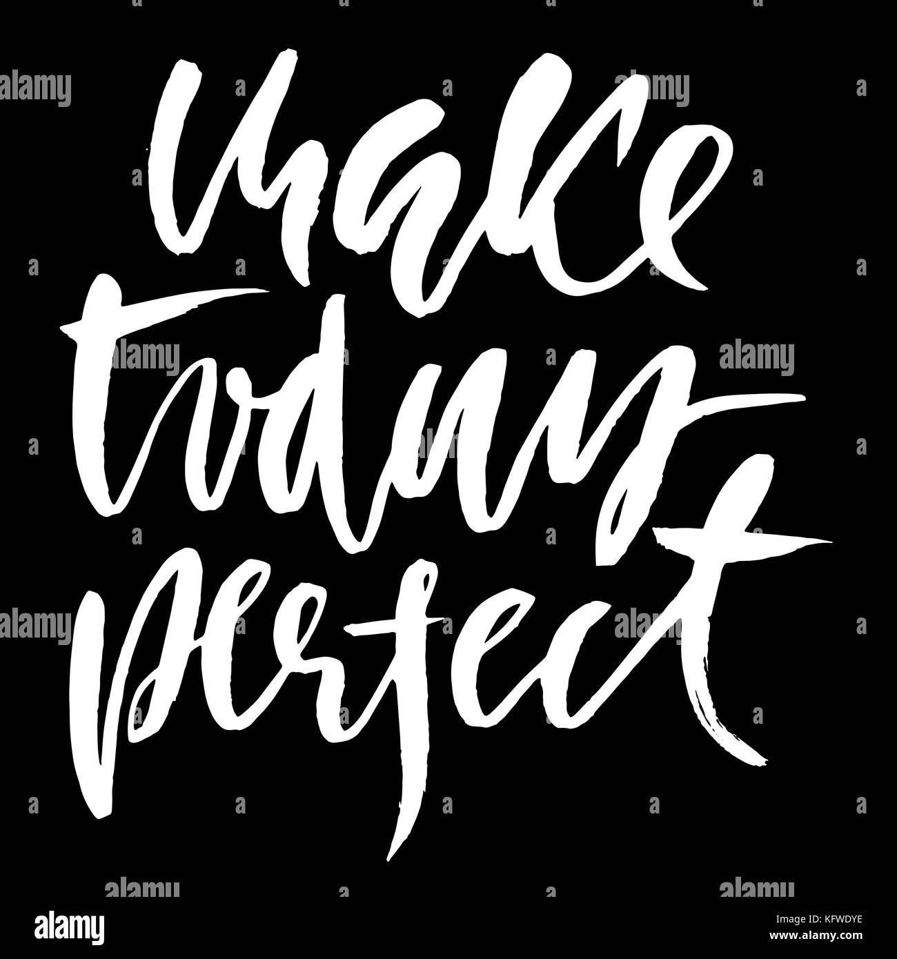 Hand drawn vector lettering. Motivation modern dry brush calligraphy ...