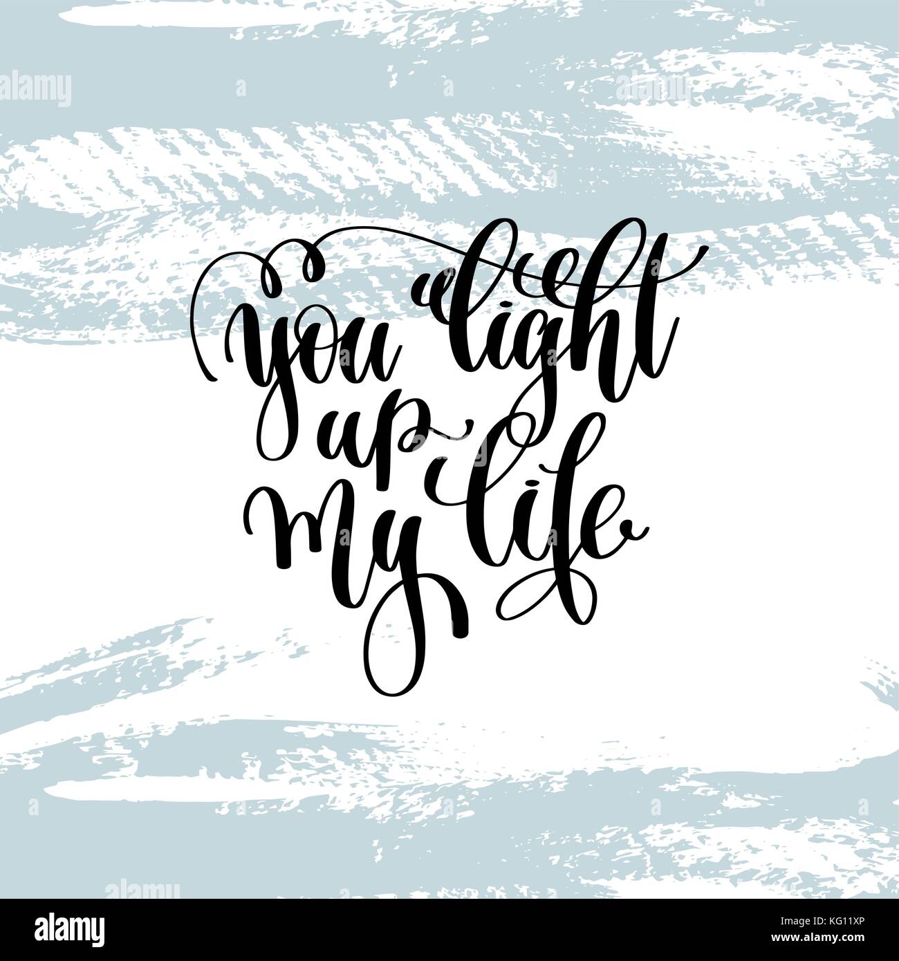 you light up my life hand lettering inscription Stock Vector Image ...