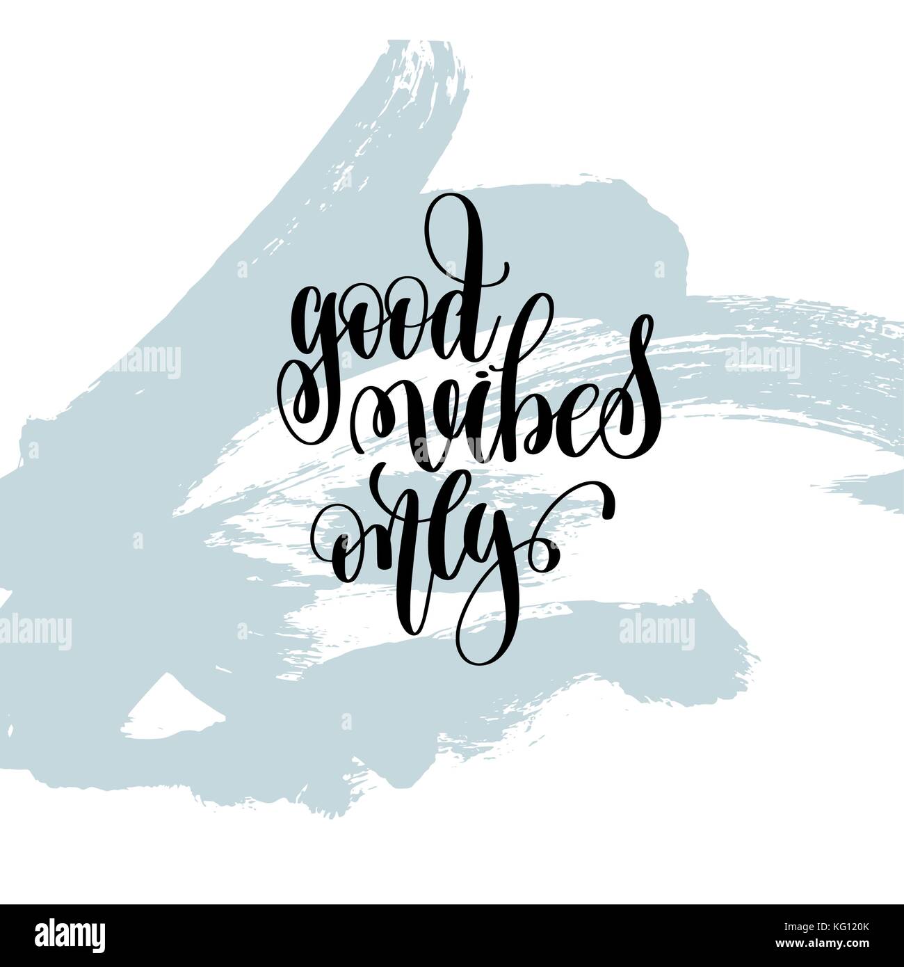 good vibes only hand lettering inscription Stock Vector Image & Art - Alamy