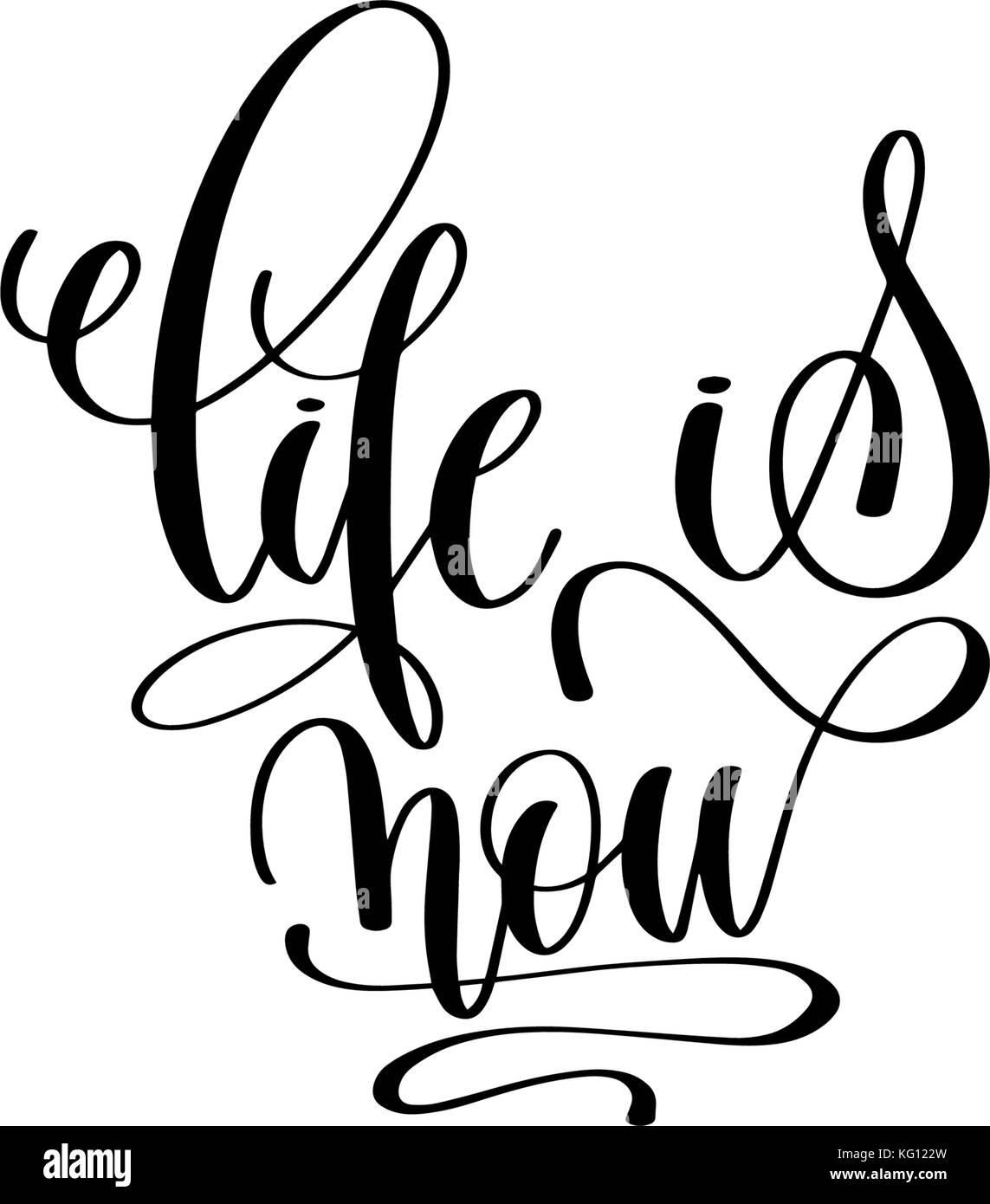 life is now hand lettering inscription Stock Vector Image & Art - Alamy