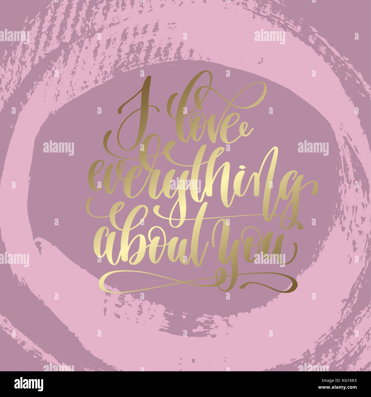 I love everything about you hand lettering inscription Stock Vector ...
