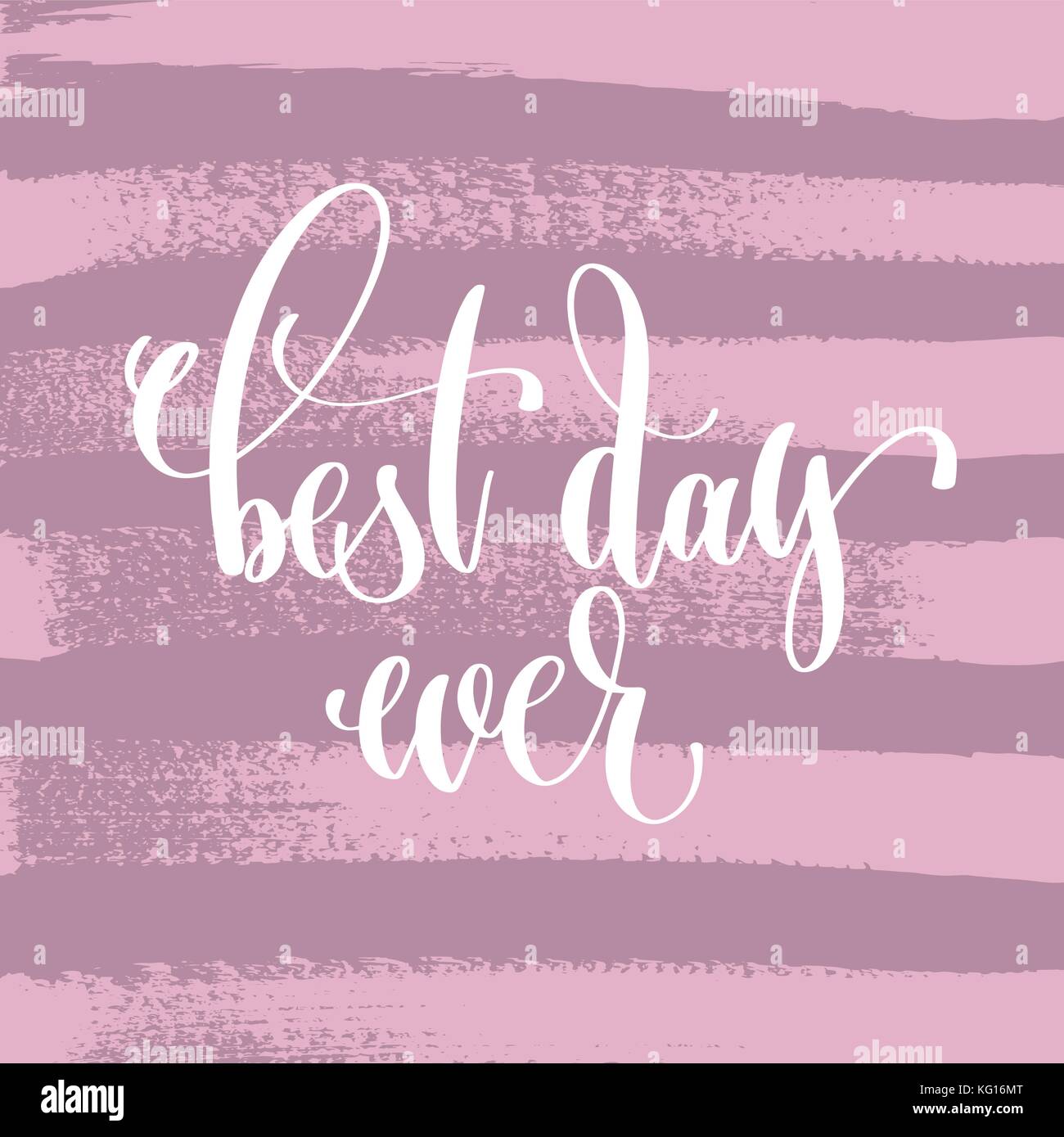 best day ever hand lettering inscription Stock Vector Image & Art - Alamy