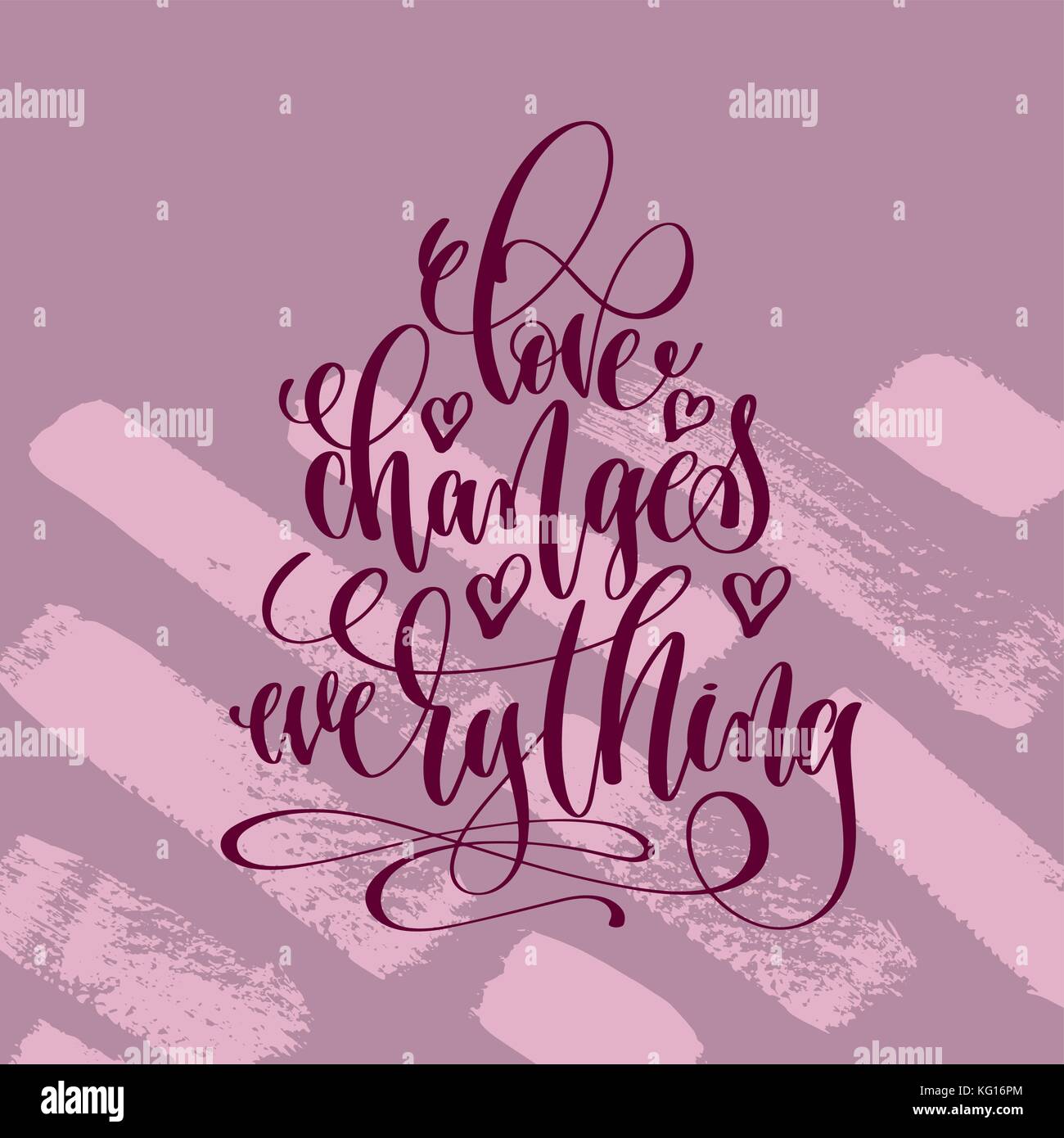 love changes everything hand lettering inscription Stock Vector Image ...