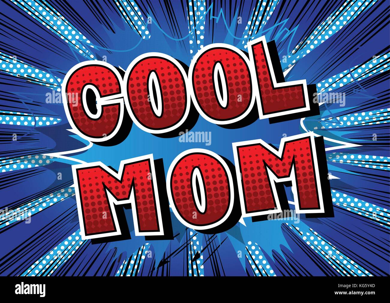 Cool Mom - Comic book style word isolated on white background Stock ...