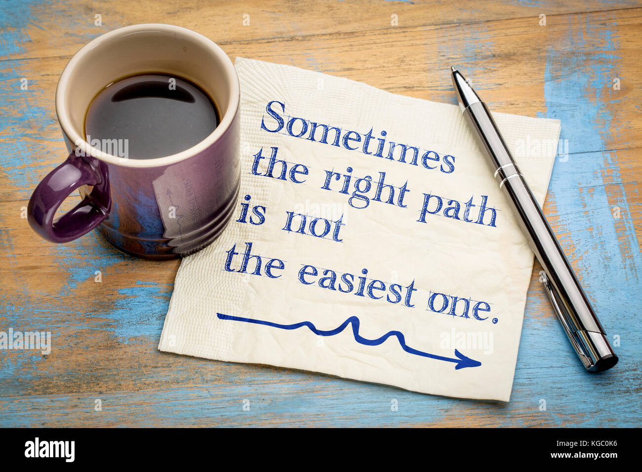 Sometimes the right path is not the easiest one - handwriting on a ...