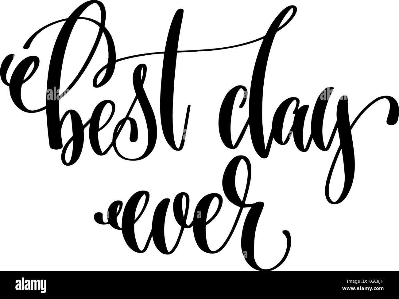 best day ever hand lettering inscription positive quote Stock Vector ...