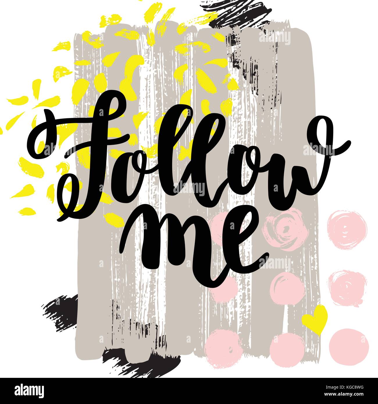 Follow me. Vector hand drawn brush lettering on colorful background ...
