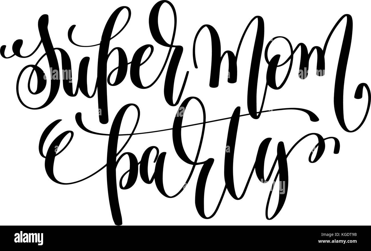 super mom party hand lettering event invitation inscription Stock ...