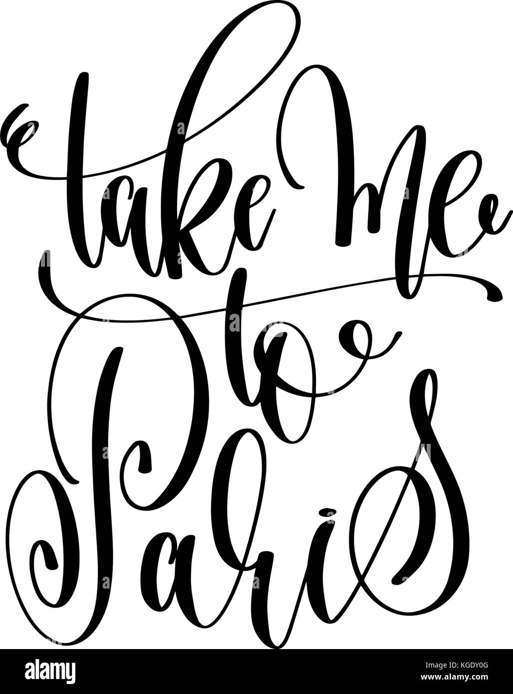 take me to Paris hand lettering modern typography Stock Vector Image ...