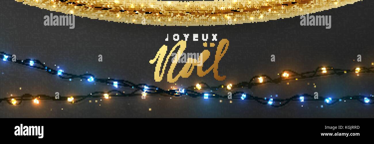 French Joyeux Noel banner, Xmas sparkling lights garland and golden ...