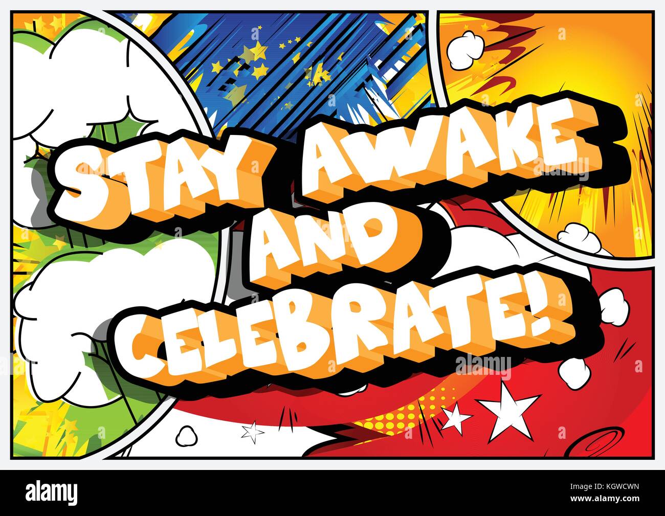 Stay awake and celebrate! Vector illustrated comic book style design ...