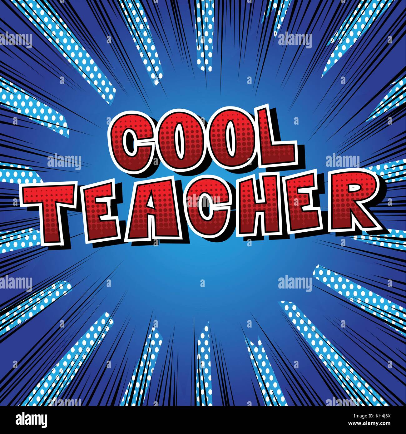 Cool Teacher - Comic book style phrase on abstract background Stock ...
