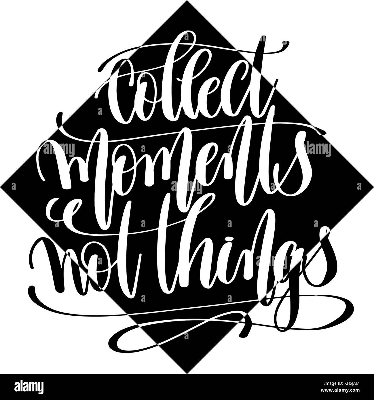 collect moments not things hand lettering positive quote Stock Vector ...