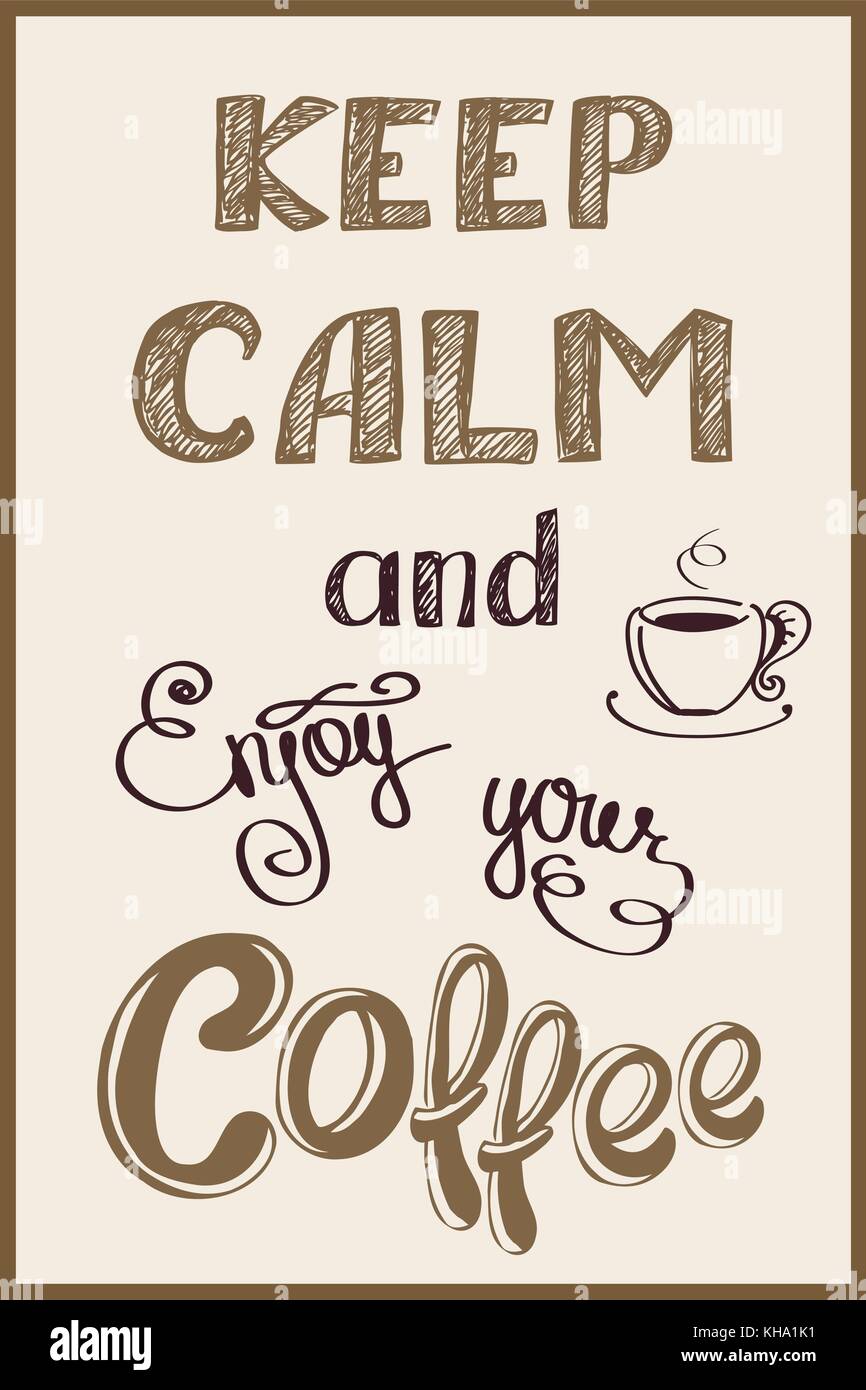 Keep calm drink coffee sign hi-res stock photography and images - Alamy