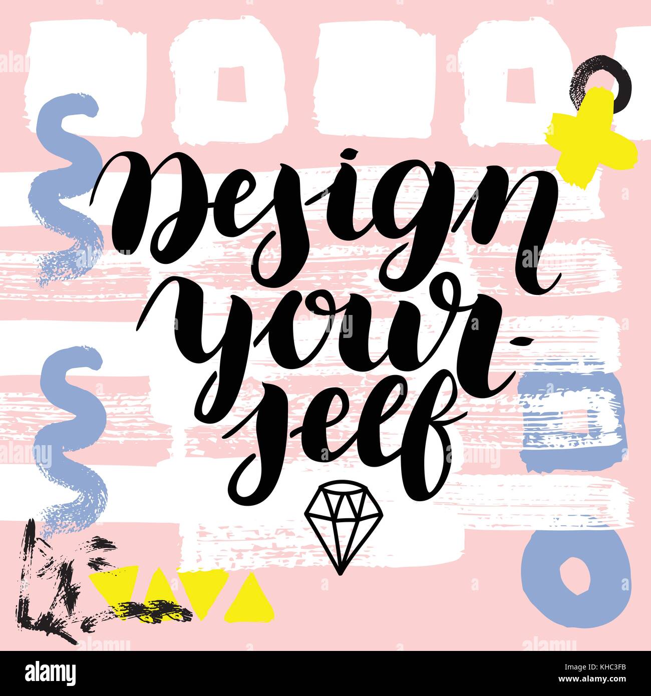 Design yourself. Vector hand drawn brush lettering on colorful ...