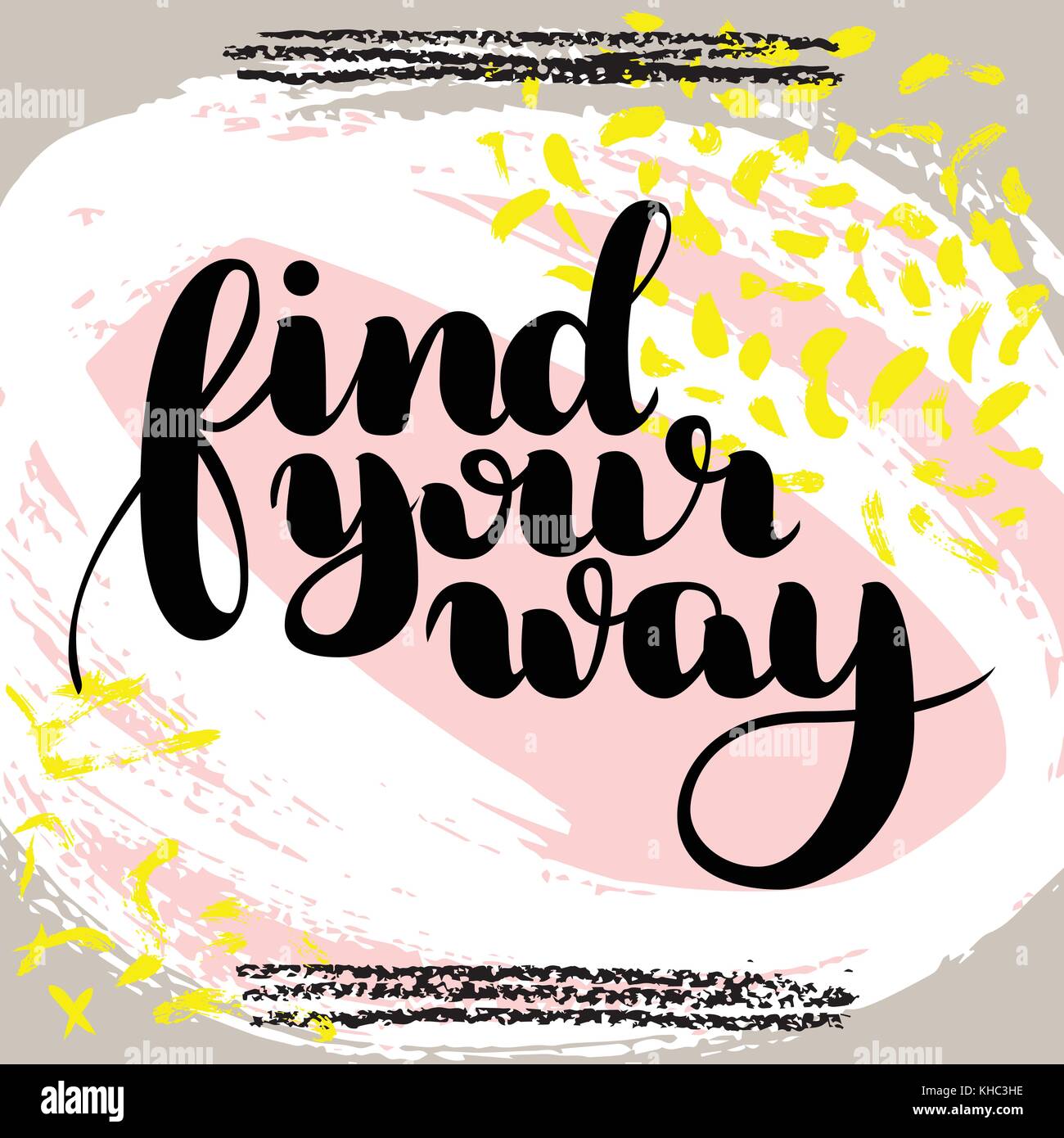 Find your way. Vector hand drawn brush lettering on colorful background ...