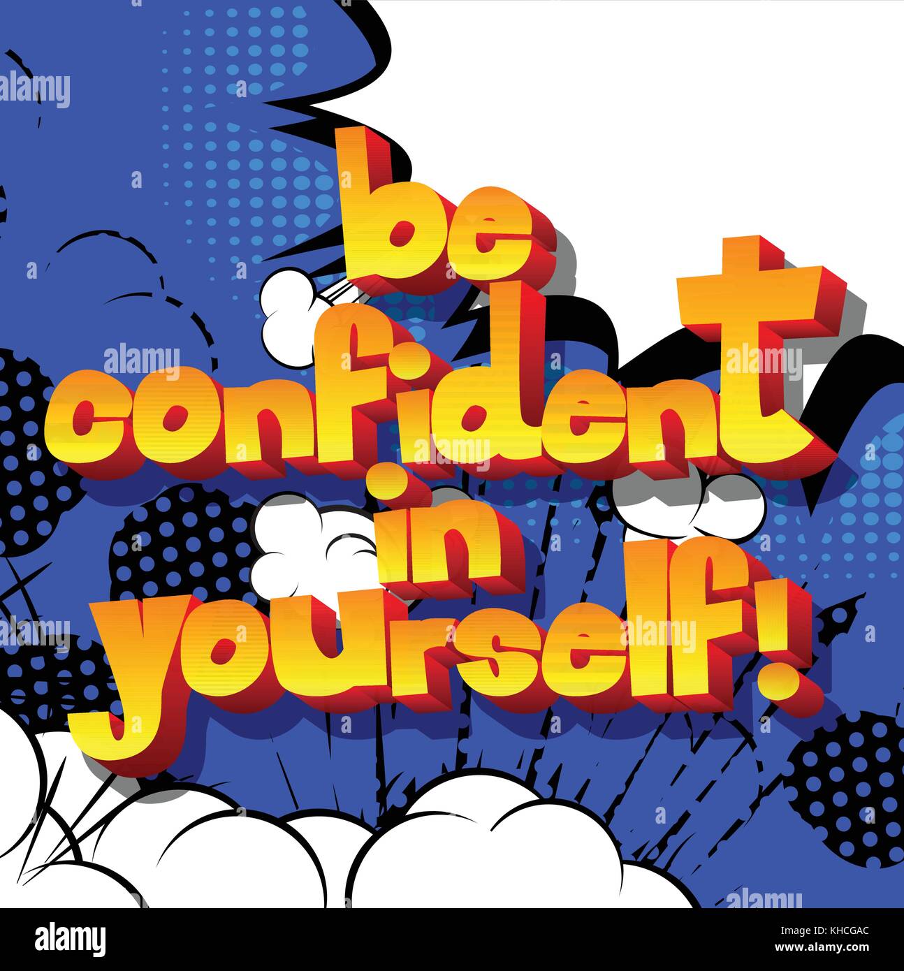 Be confident in yourself! Vector illustrated comic book style design ...