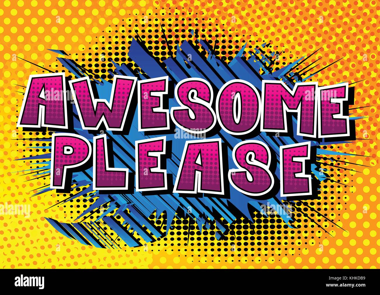 Awesome Please - Comic book style word on abstract background Stock ...