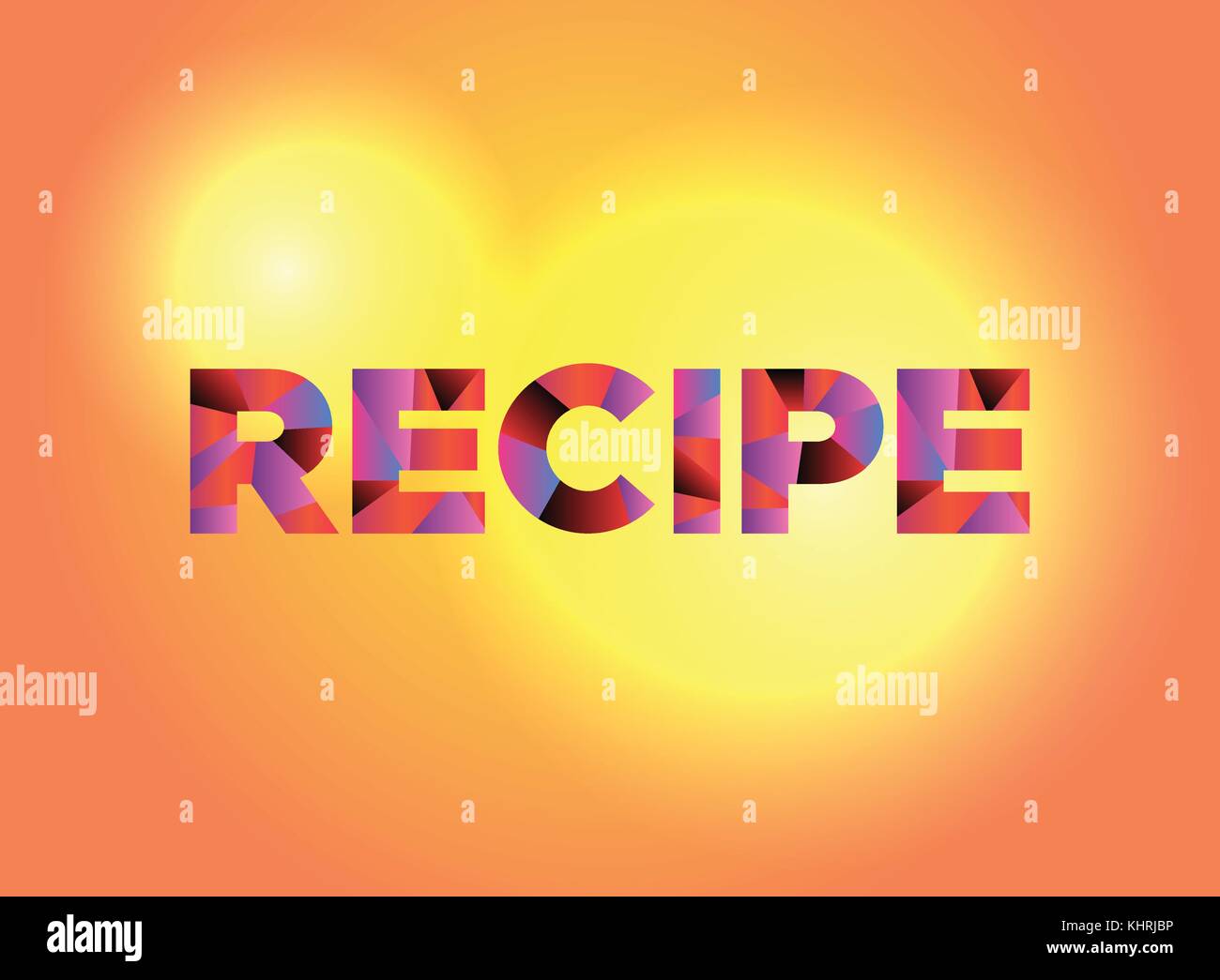 The word RECIPE written in colorful fragmented word art on a vibrant ...