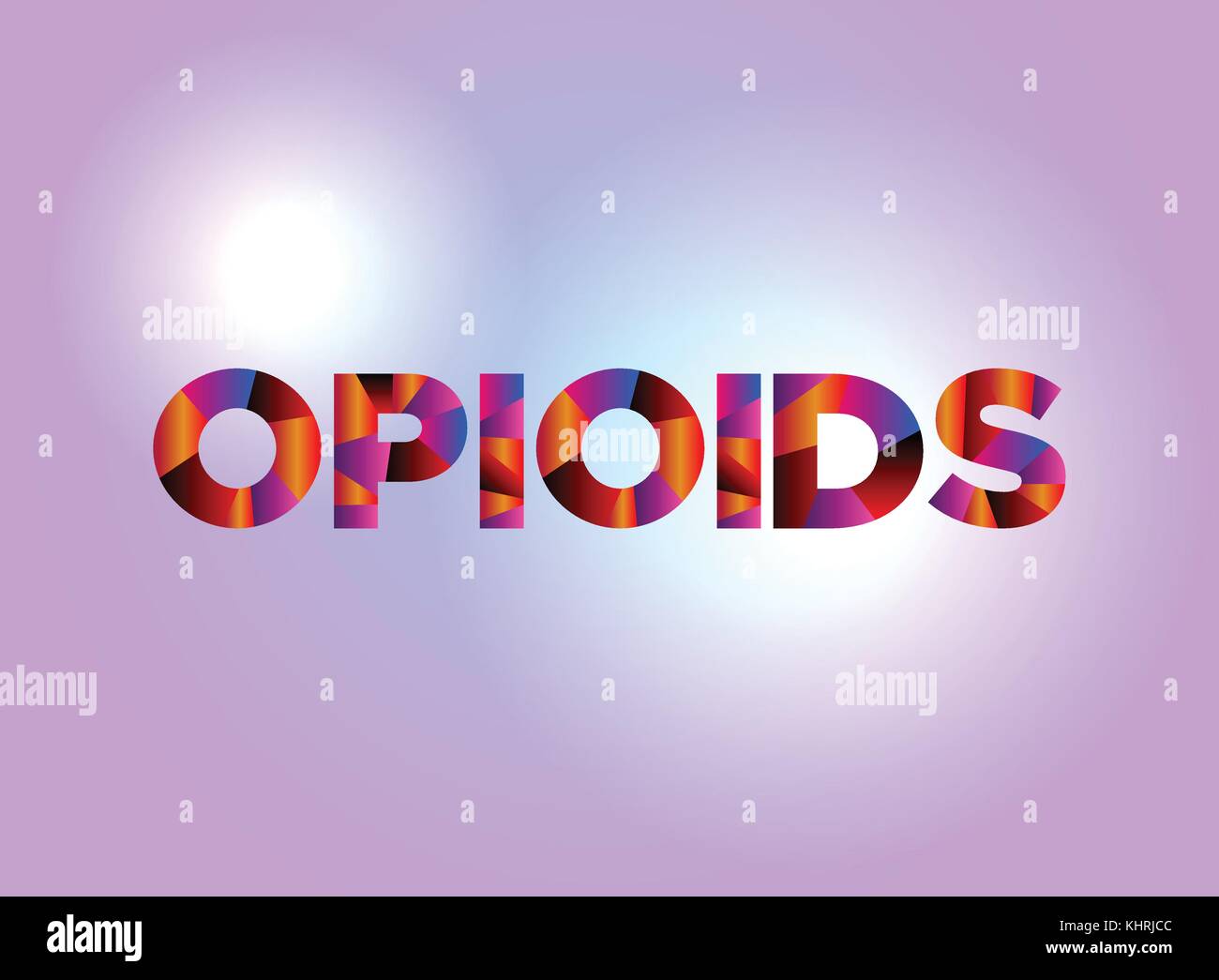 The word OPIOIDS written in colorful fragmented word art on a vibrant ...