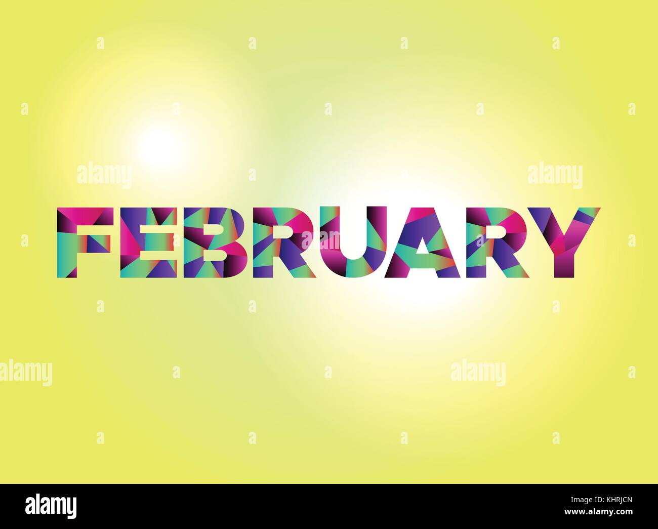 The word FEBRUARY written in colorful abstract word art on a vibrant ...