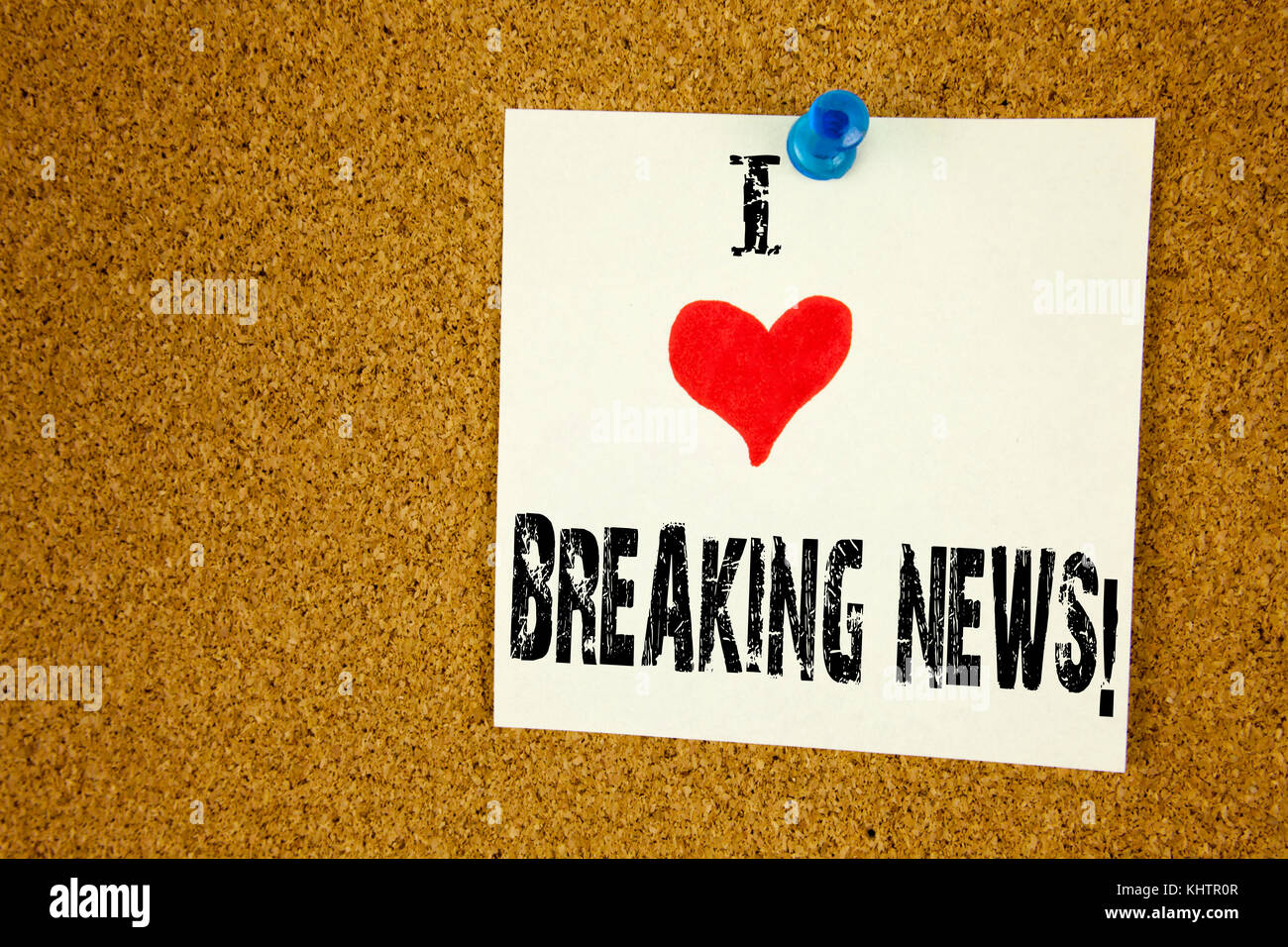 Hand writing text caption inspiration showing I Love Breaking News ...