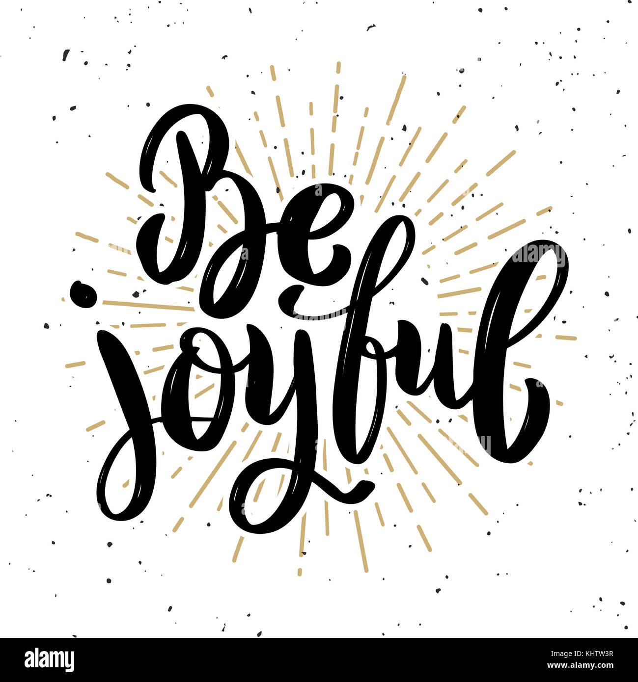 Be joyful. Hand drawn motivation lettering quote. Design element for ...