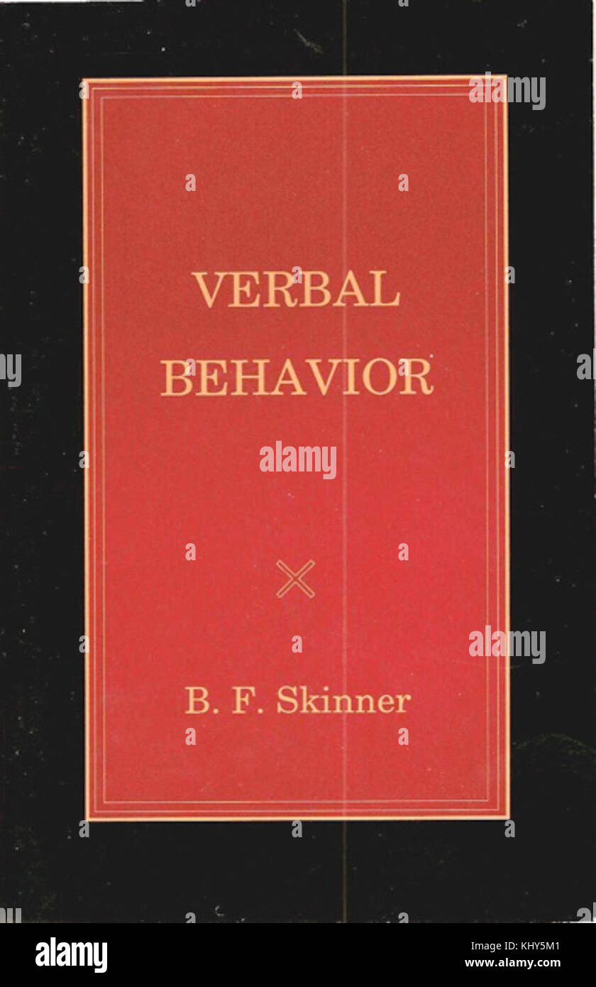 *Verbal Behavior* is a theory developed by B.F. Skinner that examines ...