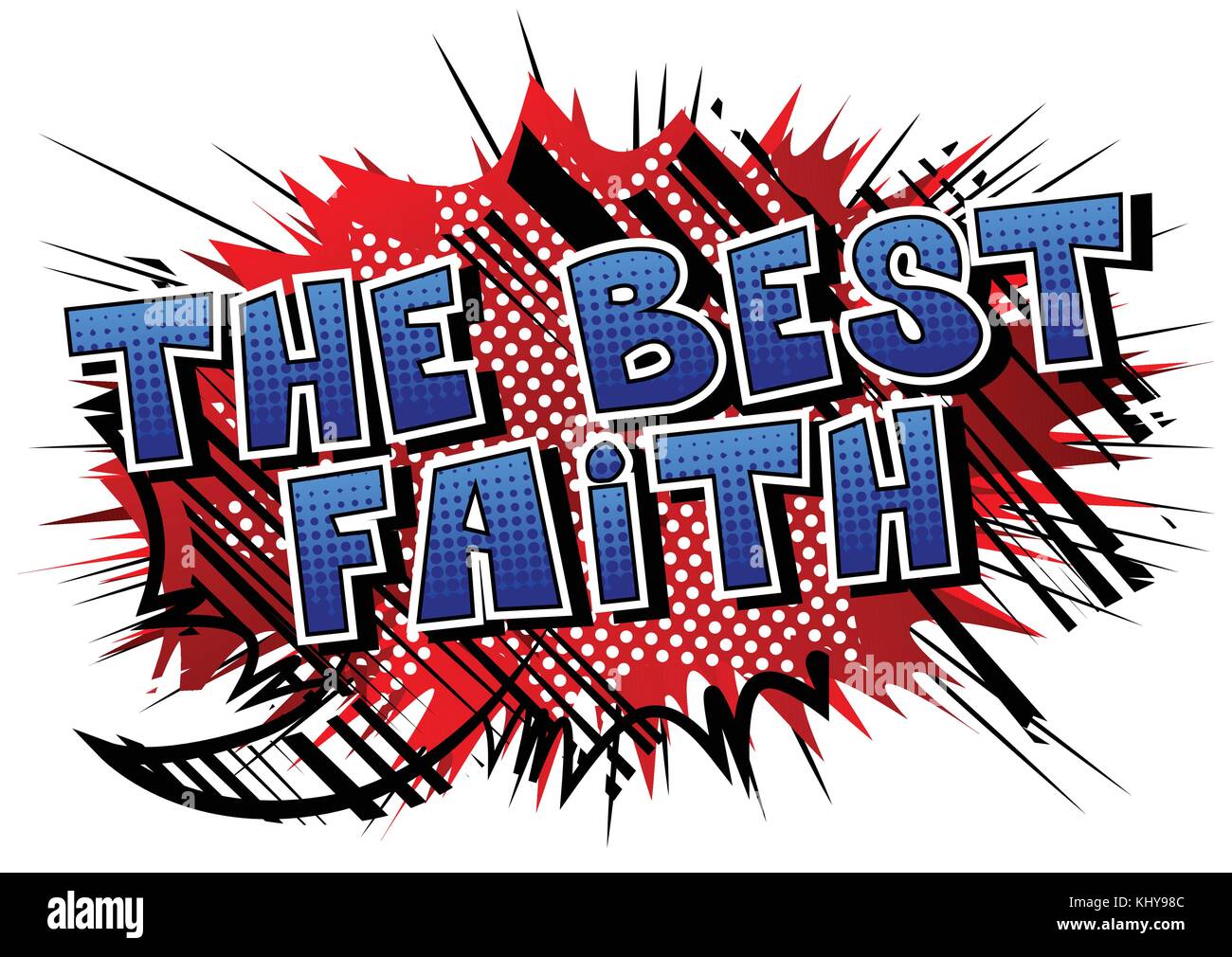 The Best Faith - Comic book style word on abstract background Stock ...