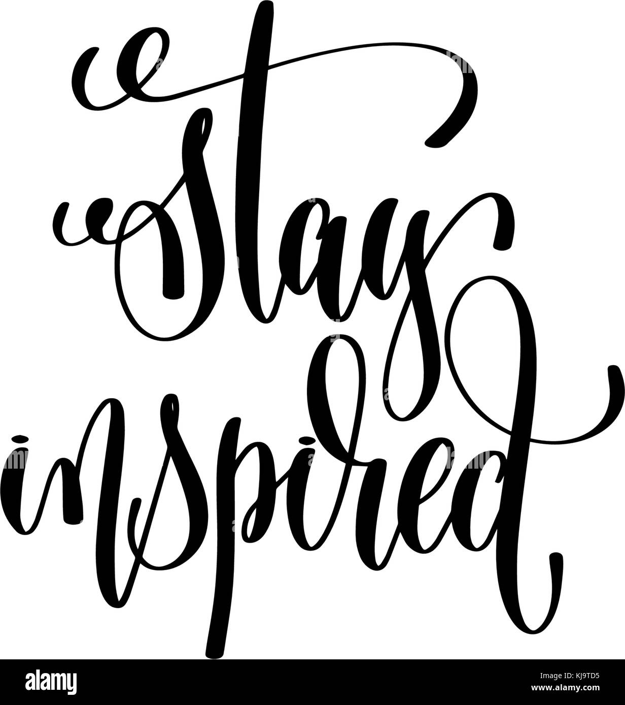 stay inspired hand lettering inscription positive quote Stock Vector ...