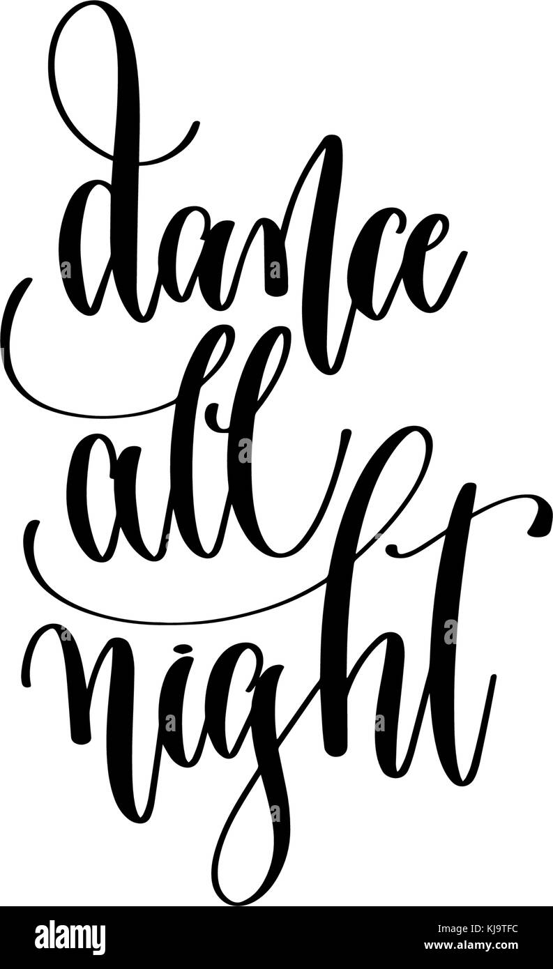 dance all night - hand lettering inscription positive quote Stock ...