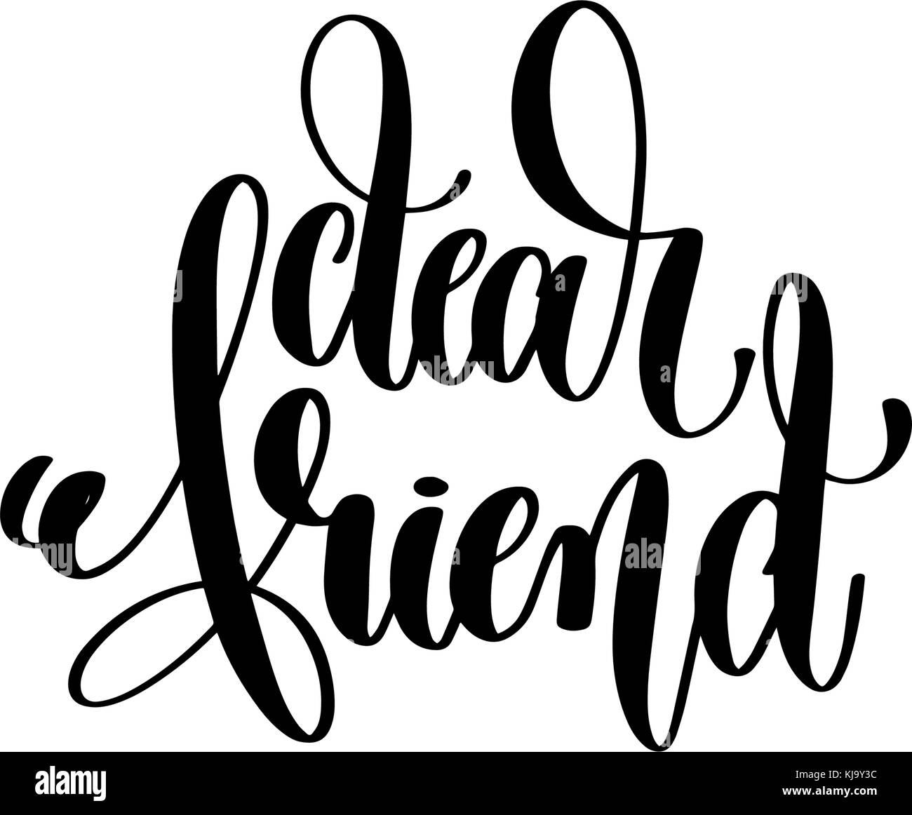 dear friend - hand lettering inscription, motivation and inspira Stock ...