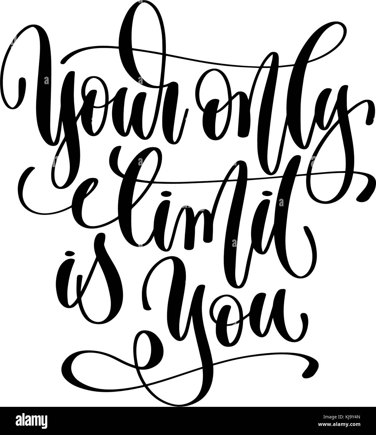 your only limit is you - hand lettering inscription Stock Vector Image ...
