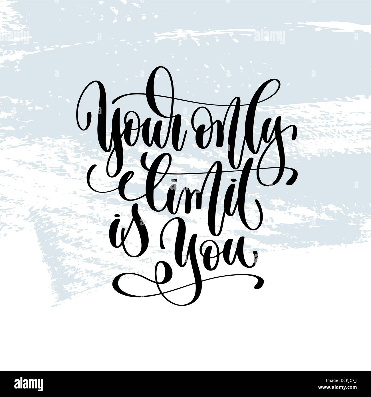 your only limit is you - hand lettering inscription on blue brus Stock ...