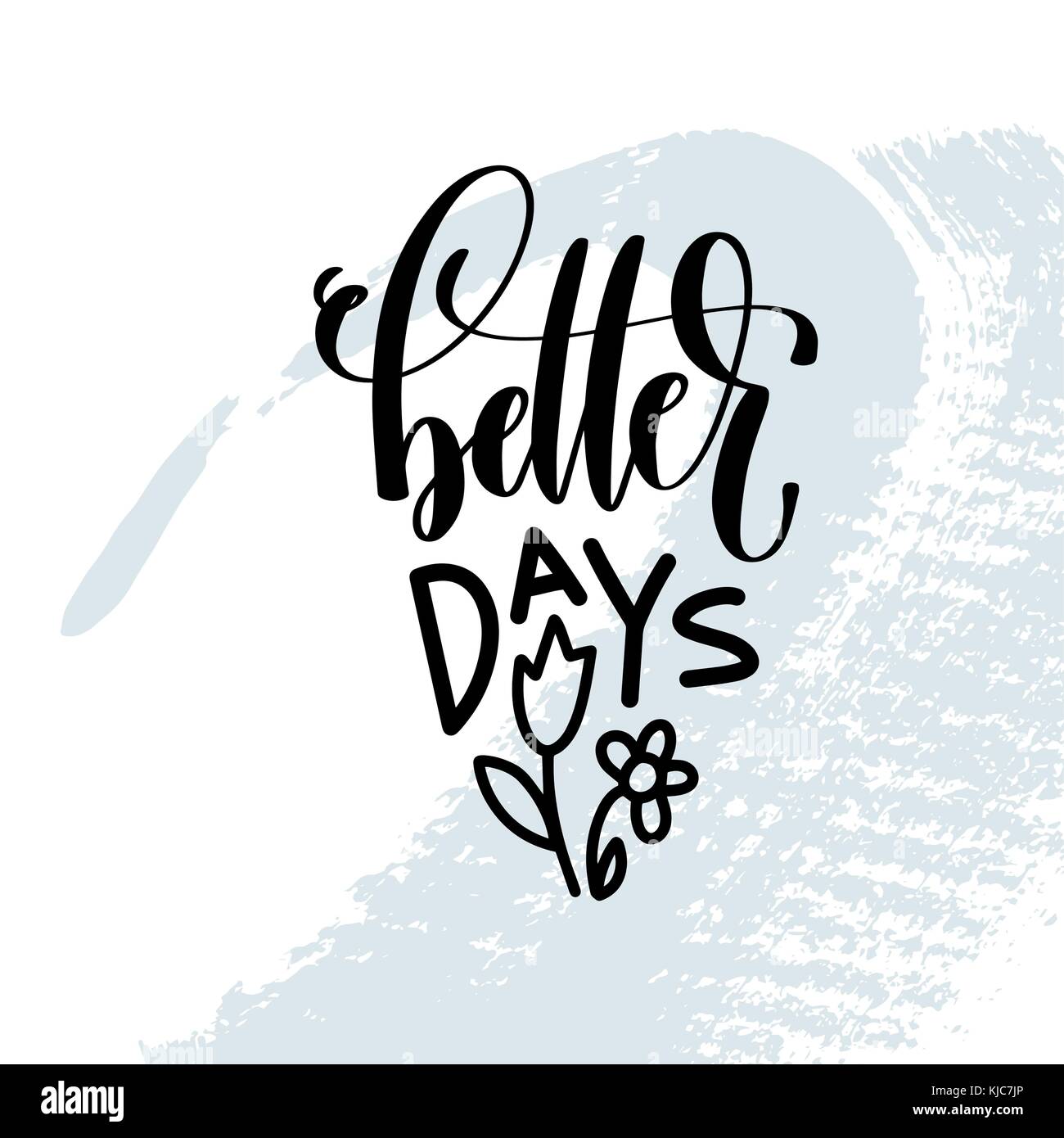 better days - hand lettering inscription on blue brush stroke Stock ...