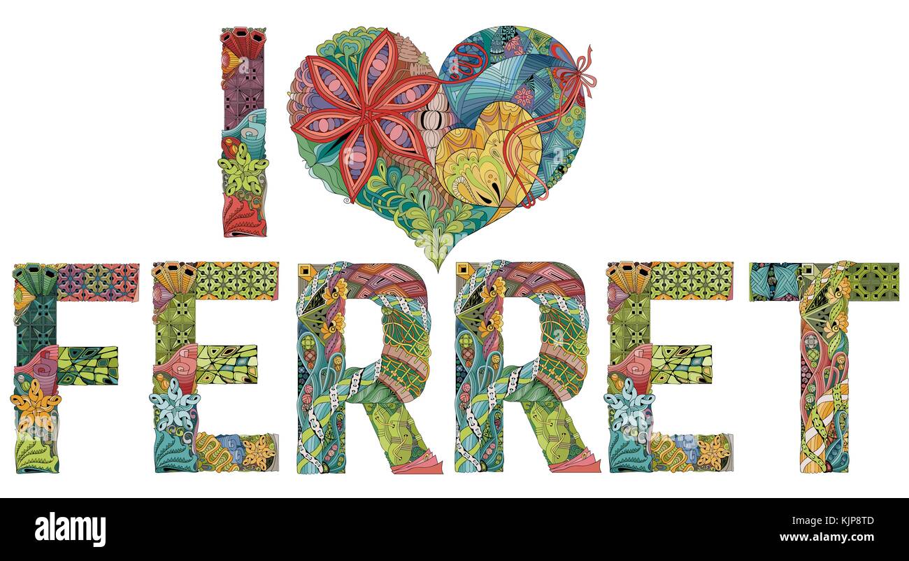Hand-painted art design. Hand drawn illustration words I LOVE FERRET ...